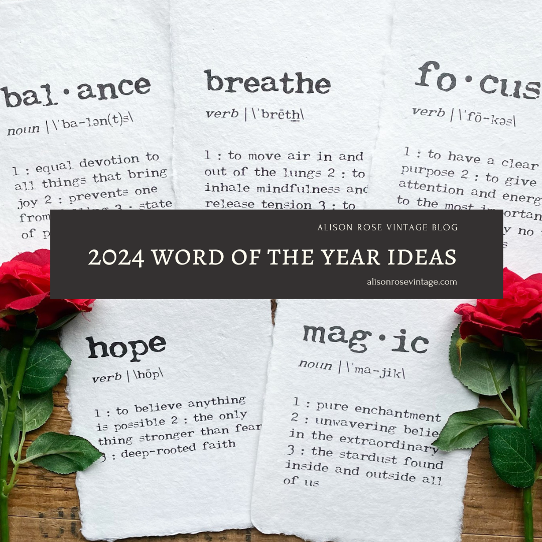 2024 Word of the Year Ideas– Alison Rose Vintage