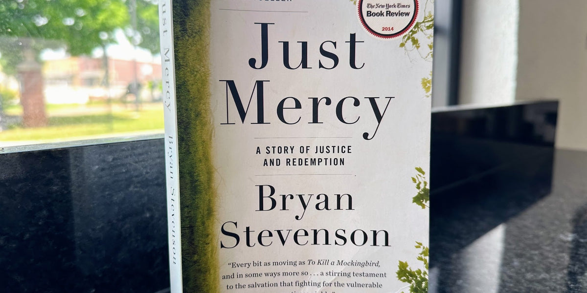 Why Just Mercy by Bryan Stevenson is still the best book I've ever rea ...