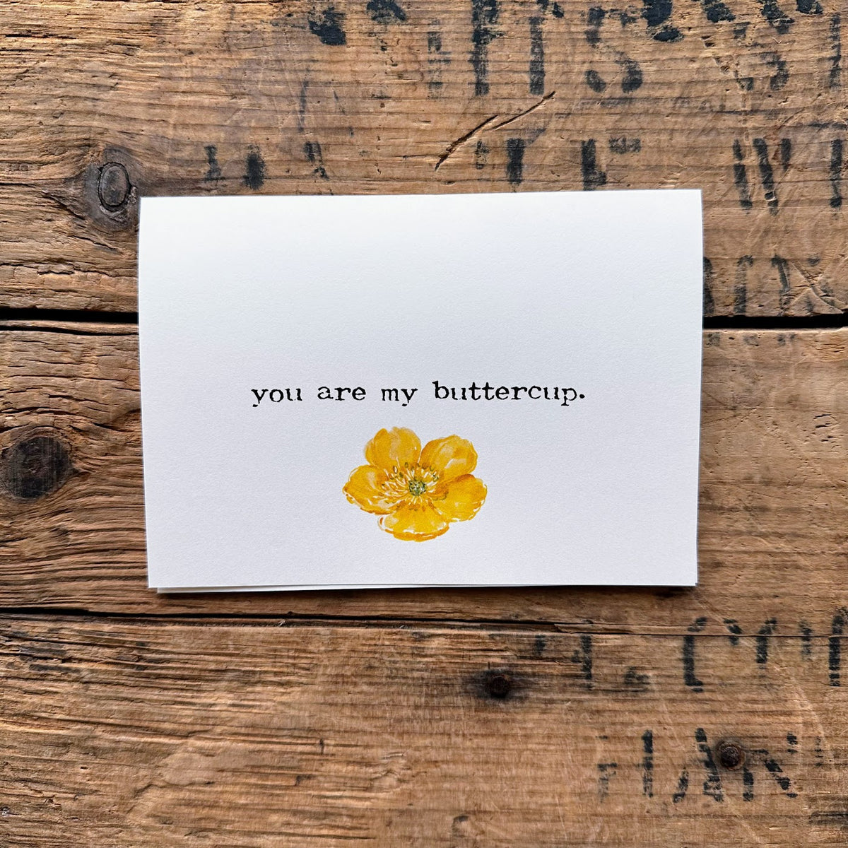 you are my buttercup compliment greeting card– Alison Rose Vintage